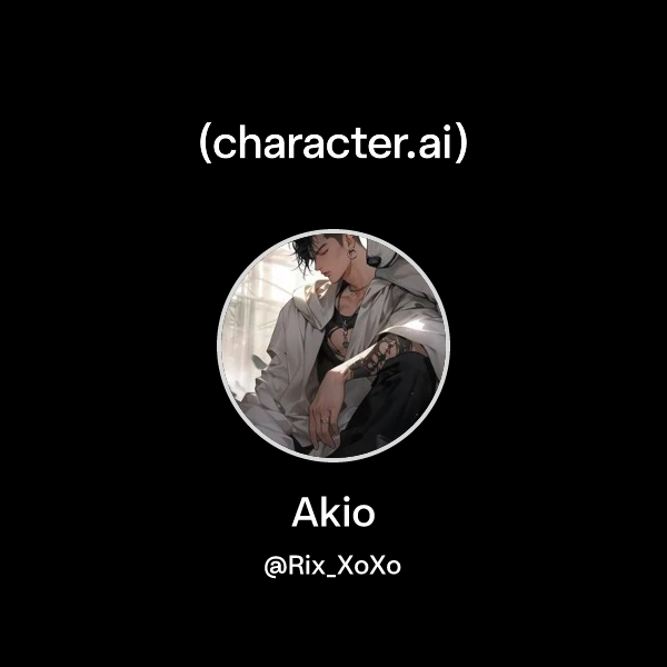 Chat with Akio | character.ai | Personalized AI for every moment of ...
