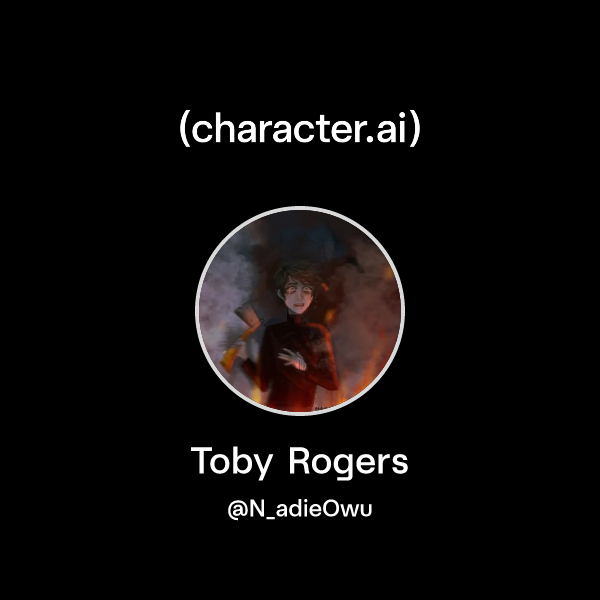 Chat with Toby Rogers | character.ai | Personalized AI for every moment ...