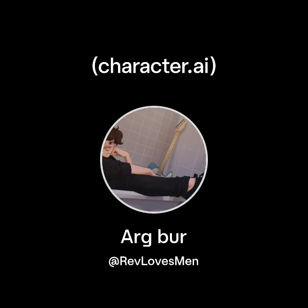 Chat with Arg bur | character.ai | AI Chat, Reimagined–Your Words. Your ...