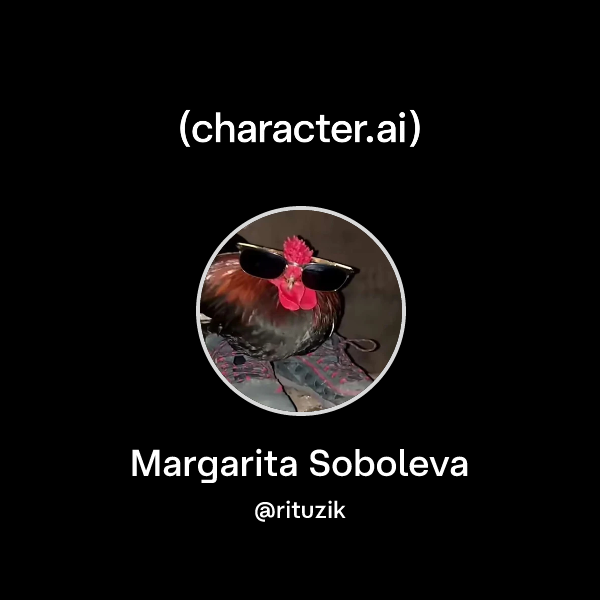 Chat with Margarita Soboleva | character.ai | AI Chat, Reimagined–Your ...