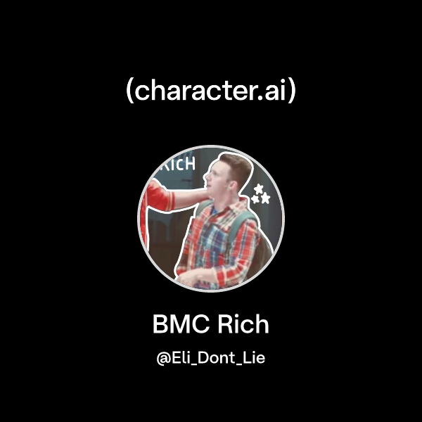 Chat with BMC Rich | character.ai | AI Chat, Reimagined–Your Words ...