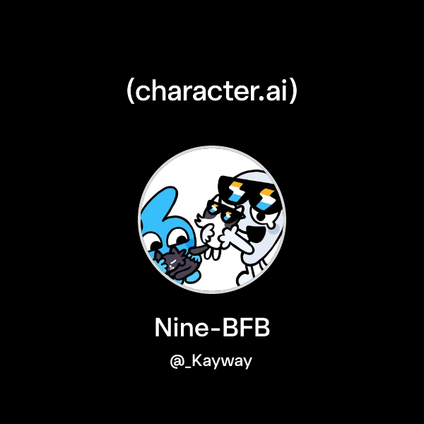 Chat with Nine-BFB | character.ai | AI Chat, Reimagined–Your Words ...