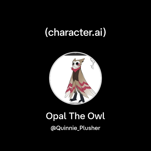 Chat with Opal The Owl | character.ai | AI Chat, Reimagined–Your Words ...