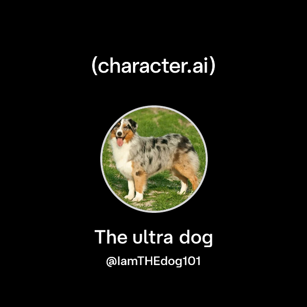 Chat with The ultra dog | character.ai | Personalized AI for every ...