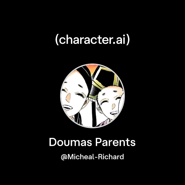 Chat with Doumas Parents | character.ai | AI Chat, Reimagined–Your ...