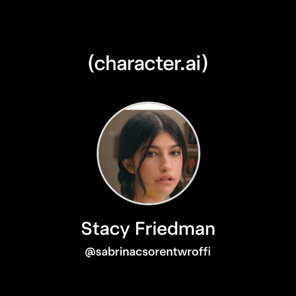 Chat with Stacy Friedman | character.ai | Personalized AI for every ...