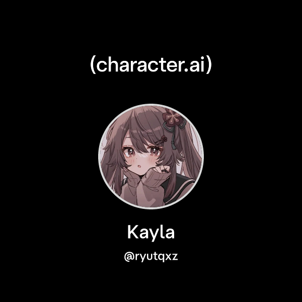 Chat with Kayla | character.ai | AI Chat, Reimagined–Your Words. Your ...