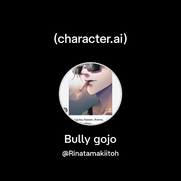 Chat with Bully gojo | character.ai | AI Chat, Reimagined–Your Words ...
