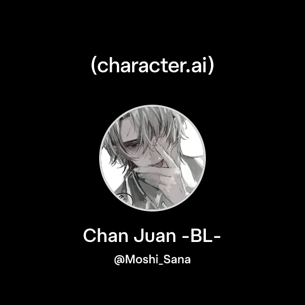Chat with Chan Juan -BL- | character.ai | AI Chat, Reimagined–Your ...