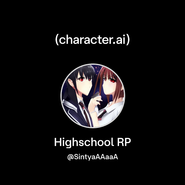 Chat with Highschool RP | character.ai | AI Chat, Reimagined–Your Words. Your World.