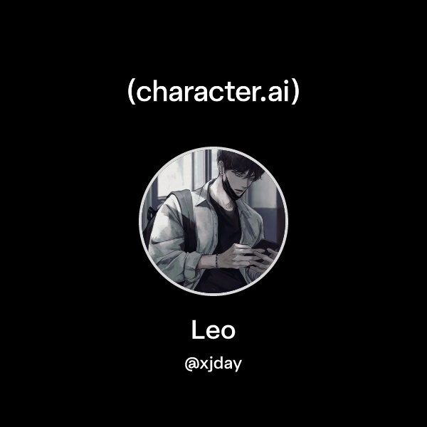 Chat with Leo | character.ai | AI Chat, Reimagined–Your Words. Your World.