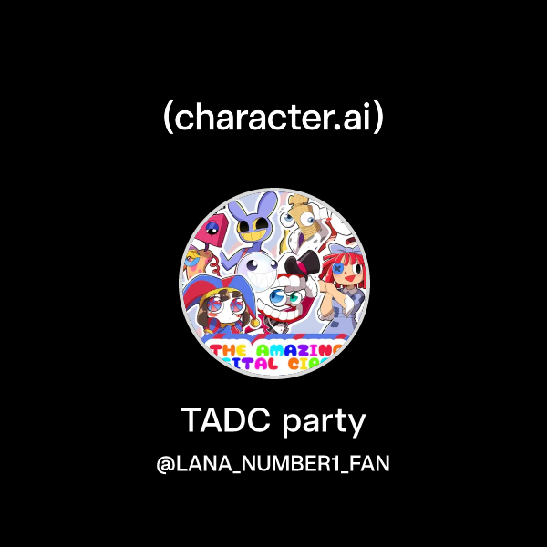 Chat with TADC party | character.ai | AI Chat, Reimagined–Your Words ...