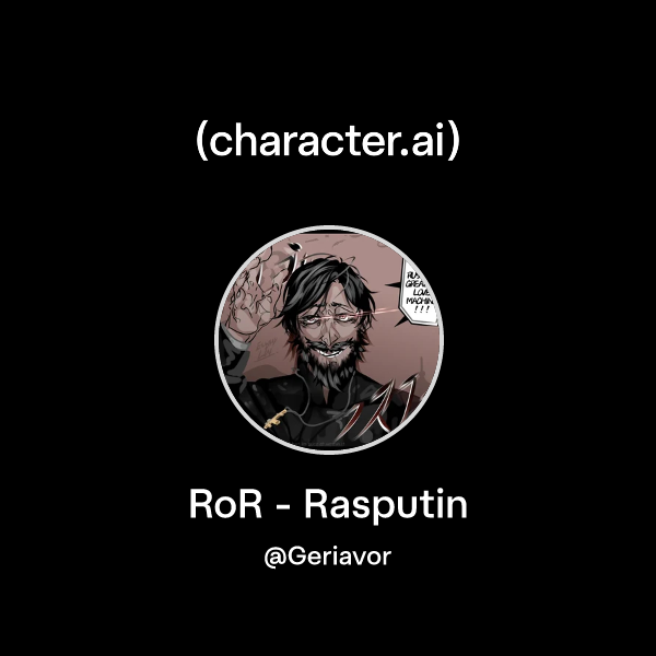 Chat with RoR - Rasputin | character.ai | Personalized AI for every ...