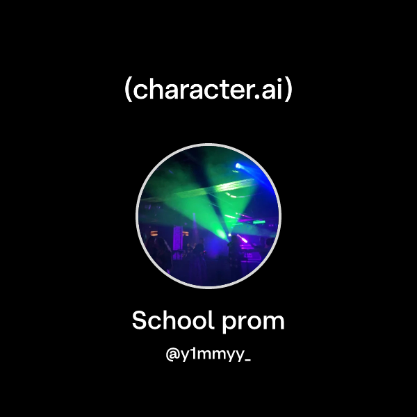 Chat with School prom | character.ai | Personalized AI for every moment ...