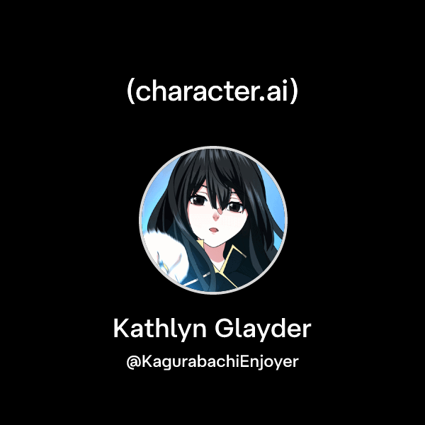 Chat with Kathlyn Glayder | character.ai | AI Chat, Reimagined–Your ...