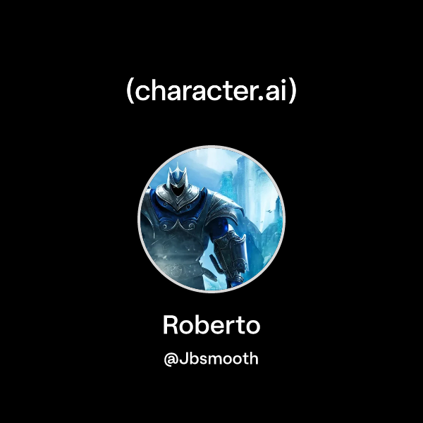 Chat with Roberto | character.ai | Personalized AI for every moment of ...