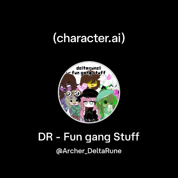 Chat with DR - Fun gang Stuff | character.ai | Personalized AI for ...