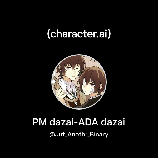 Chat with PM dazai-ADA dazai | character.ai | AI Chat, Reimagined–Your ...