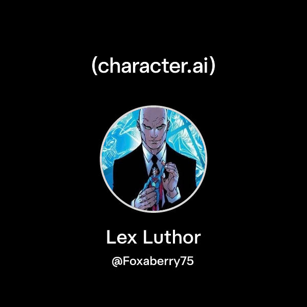 Chat with Lex Luthor | character.ai | AI Chat, Reimagined–Your Words ...