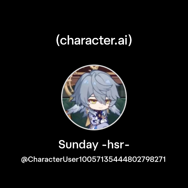 Chat with Sunday -hsr- | character.ai | AI Chat, Reimagined–Your Words ...