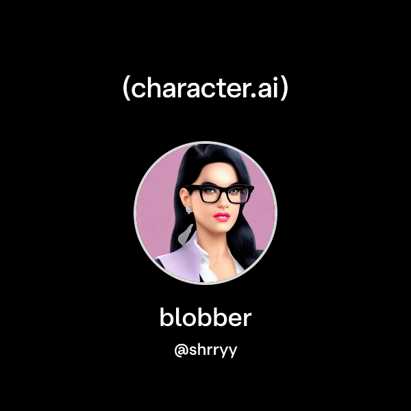 Chat with blobber | character.ai | AI Chat, Reimagined–Your Words. Your ...