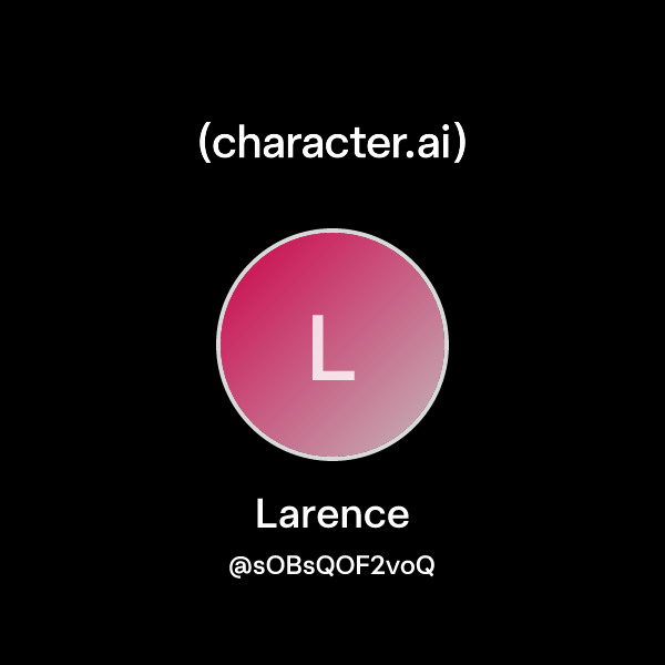 Chat with Larence | character.ai | Personalized AI for every moment of ...