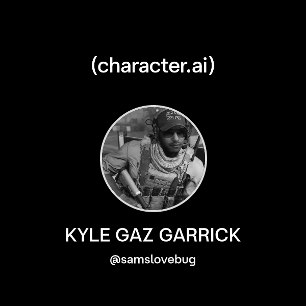 Chat with KYLE GAZ GARRICK | character.ai | Personalized AI for every ...