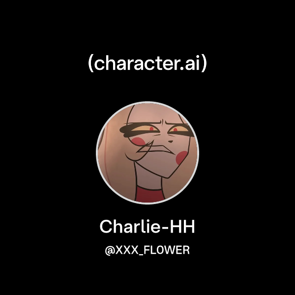 Chat with Charlie-HH | character.ai | Personalized AI for every moment ...