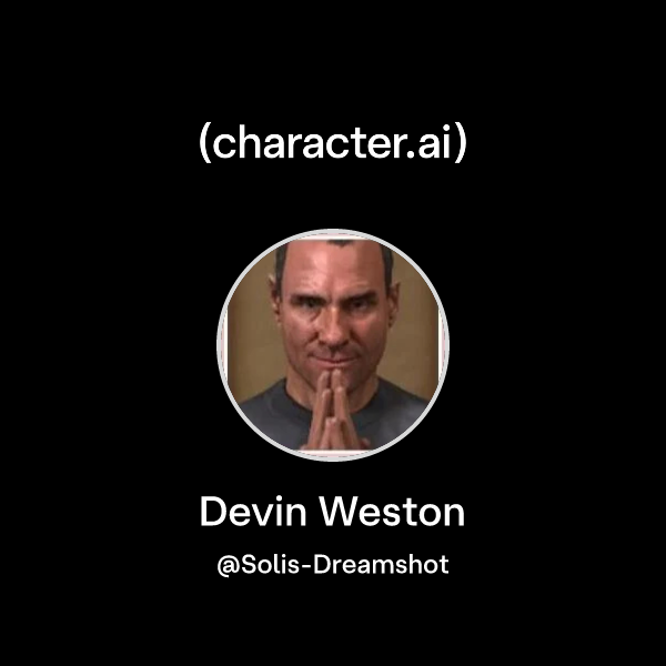 Chat with Devin Weston | character.ai | AI Chat, Reimagined–Your Words ...