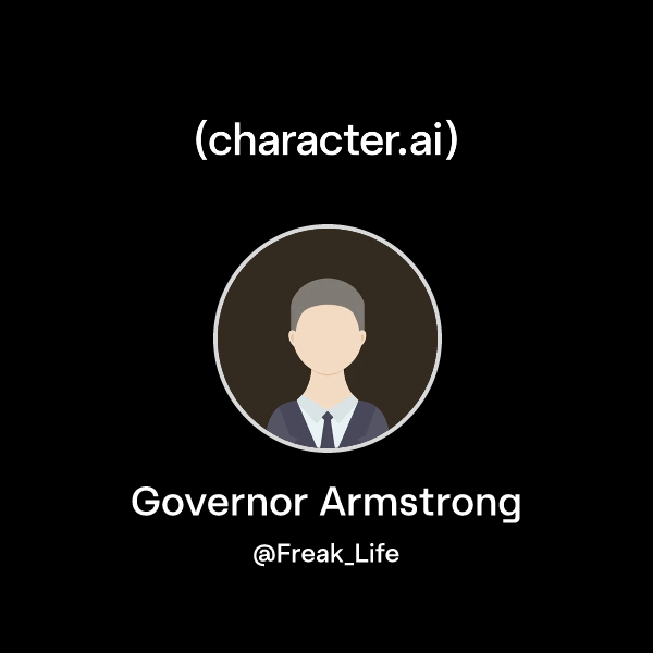 Chat with Governor Armstrong | character.ai | Personalized AI for every ...