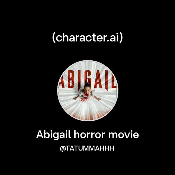 Chat with Abigail horror movie | character.ai | AI Chat, Reimagined ...