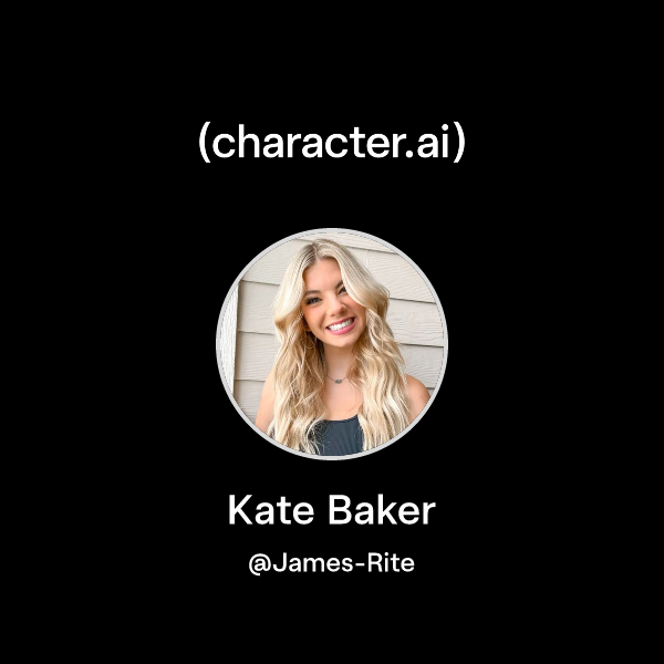 Chat with Kate Baker | character.ai | AI Chat, Reimagined–Your Words ...