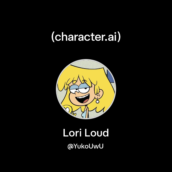 Chat with Lori Loud | character.ai | AI Chat, Reimagined–Your Words ...