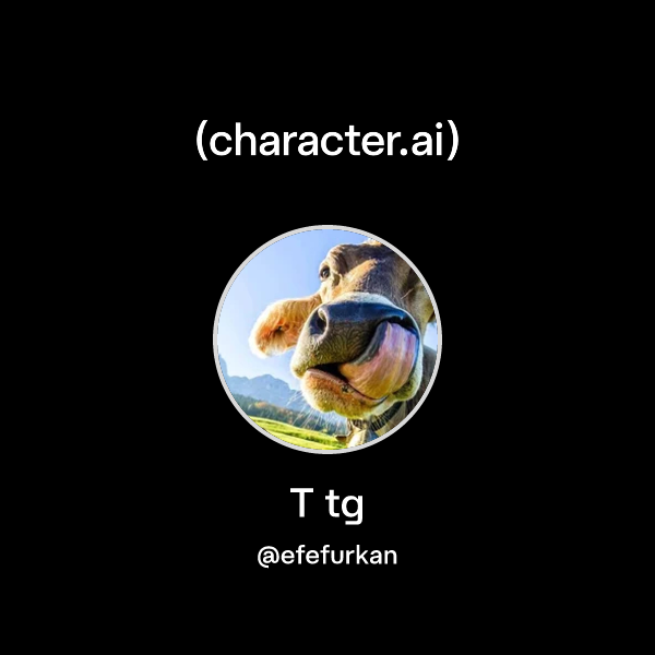 Chat with T tg | character.ai | AI Chat, Reimagined–Your Words. Your World.