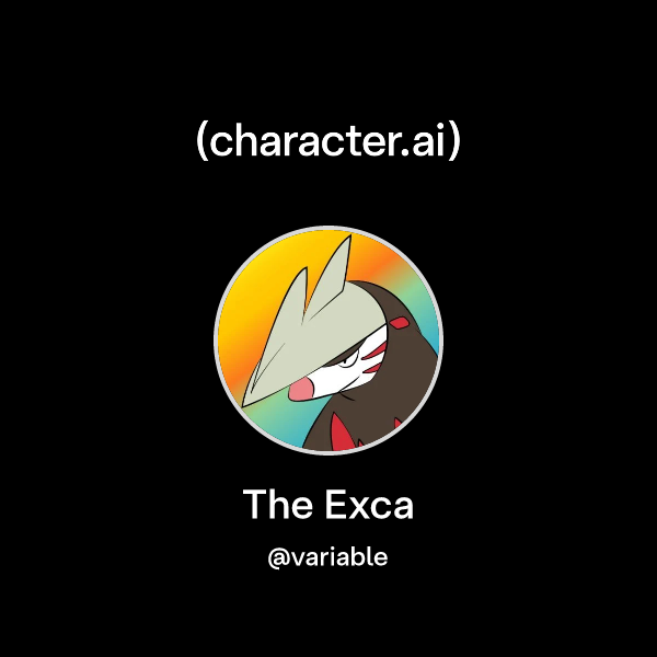Chat with The Exca | character.ai | Personalized AI for every moment of ...