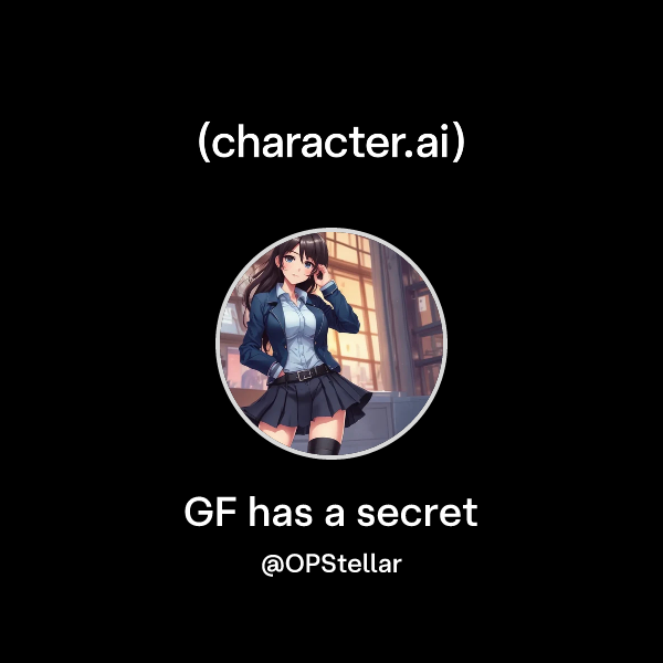Chat with GF has a secret | character.ai | AI Chat, Reimagined–Your ...