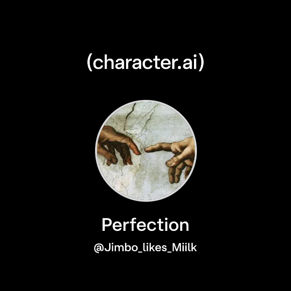 Chat with Perfection | character.ai | AI Chat, Reimagined–Your Words ...