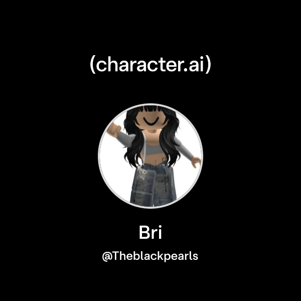 Chat with Bri | character.ai | AI Chat, Reimagined–Your Words. Your World.