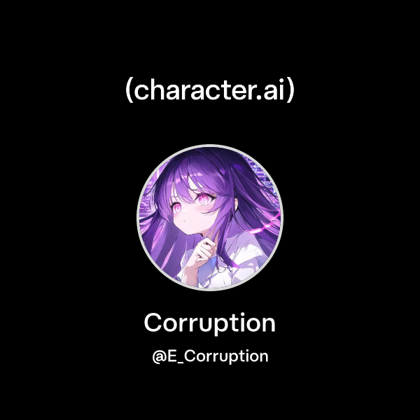 Chat with Corruption | character.ai | Personalized AI for every moment ...