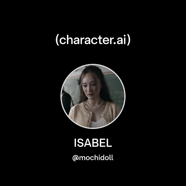 Chat with ISABEL | character.ai | AI Chat, Reimagined–Your Words. Your ...