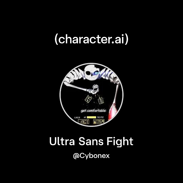 Chat with Ultra Sans Fight | character.ai | Personalized AI for every ...
