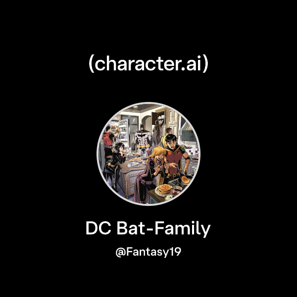 Chat with DC Bat-Family | character.ai | AI Chat, Reimagined–Your Words ...