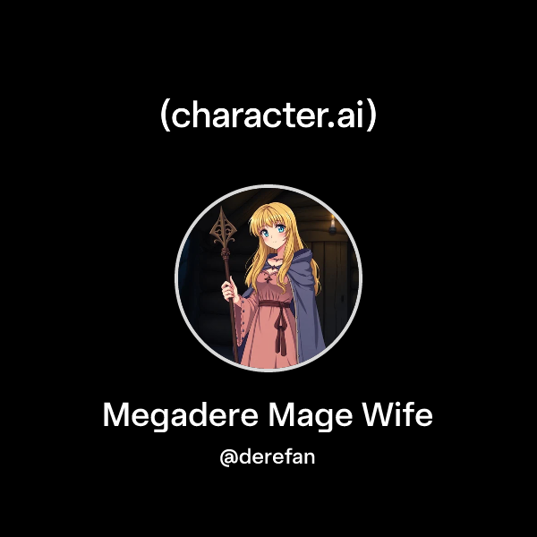 Chat with Megadere Mage Wife | character.ai | AI Chat, Reimagined–Your ...