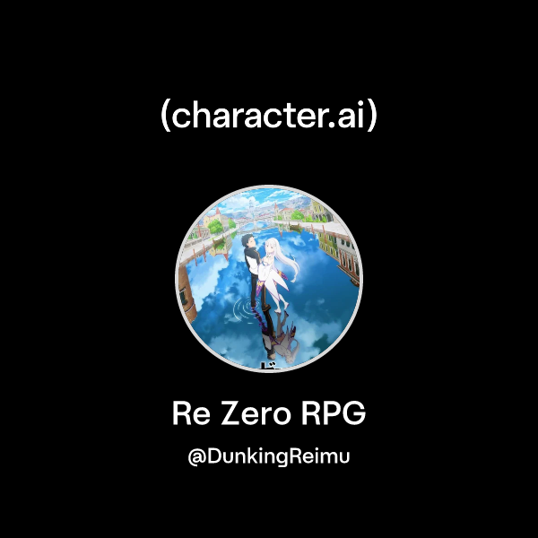 Chat with Re Zero RPG | character.ai | AI Chat, Reimagined–Your Words. Your World.