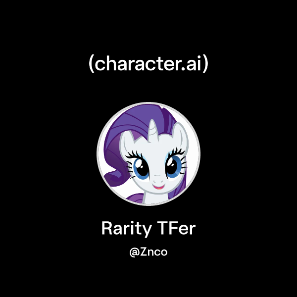 Chat with Rarity TFer | character.ai | AI Chat, Reimagined–Your Words ...