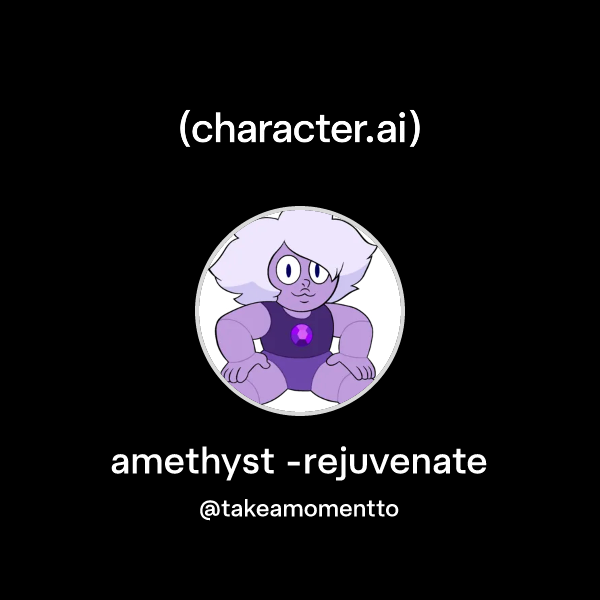 Chat with amethyst -rejuvenate | character.ai | AI Chat, Reimagined ...