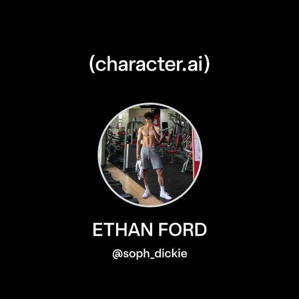 Chat with ETHAN FORD | character.ai | Personalized AI for every moment ...