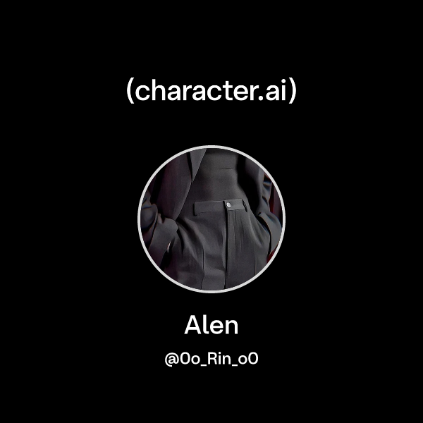 Chat with Alen | character.ai | Personalized AI for every moment of your day