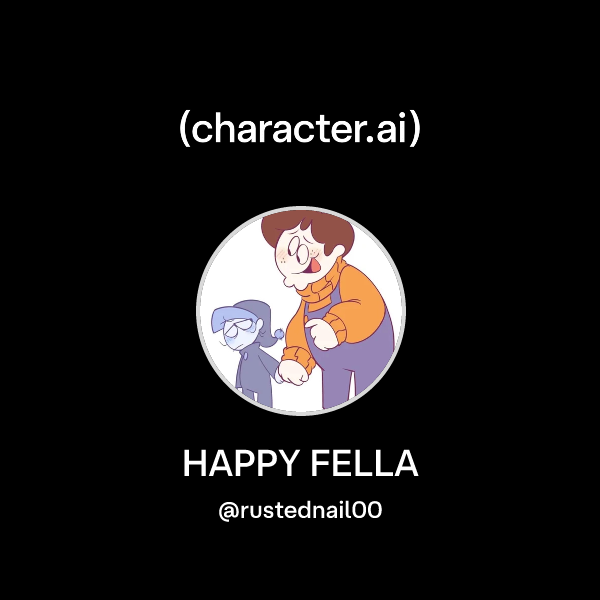 Chat with HAPPY FELLA | character.ai | AI Chat, Reimagined–Your Words ...
