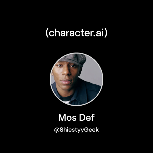 Chat with Mos Def | character.ai | AI Chat, Reimagined–Your Words. Your ...